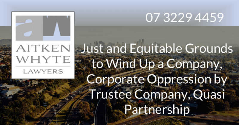 Just and Equitable Grounds to Wind Up a Company, Corporate Oppression ...